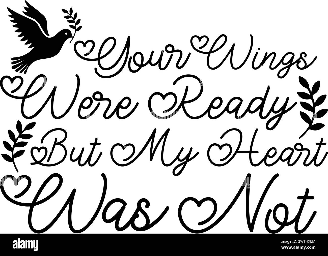 Your Wings Were Ready But My Heart Was Not T Shirt Design Vector T