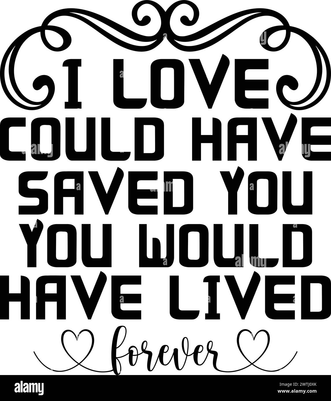 I love could have saved you you would have lived hi-res stock ...