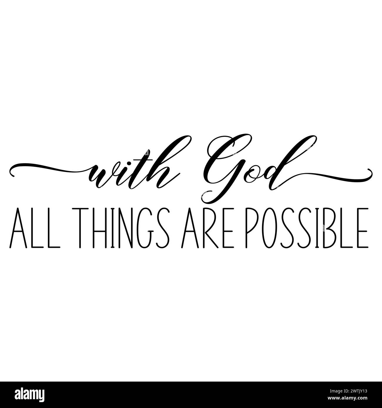 With god all things are possible hi-res stock photography and images ...