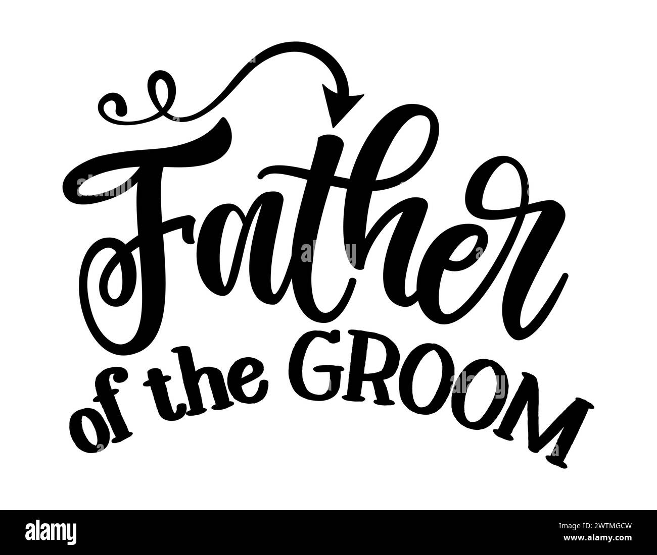 Father of the Groom - Hand lettering typography text. Hand letter ...
