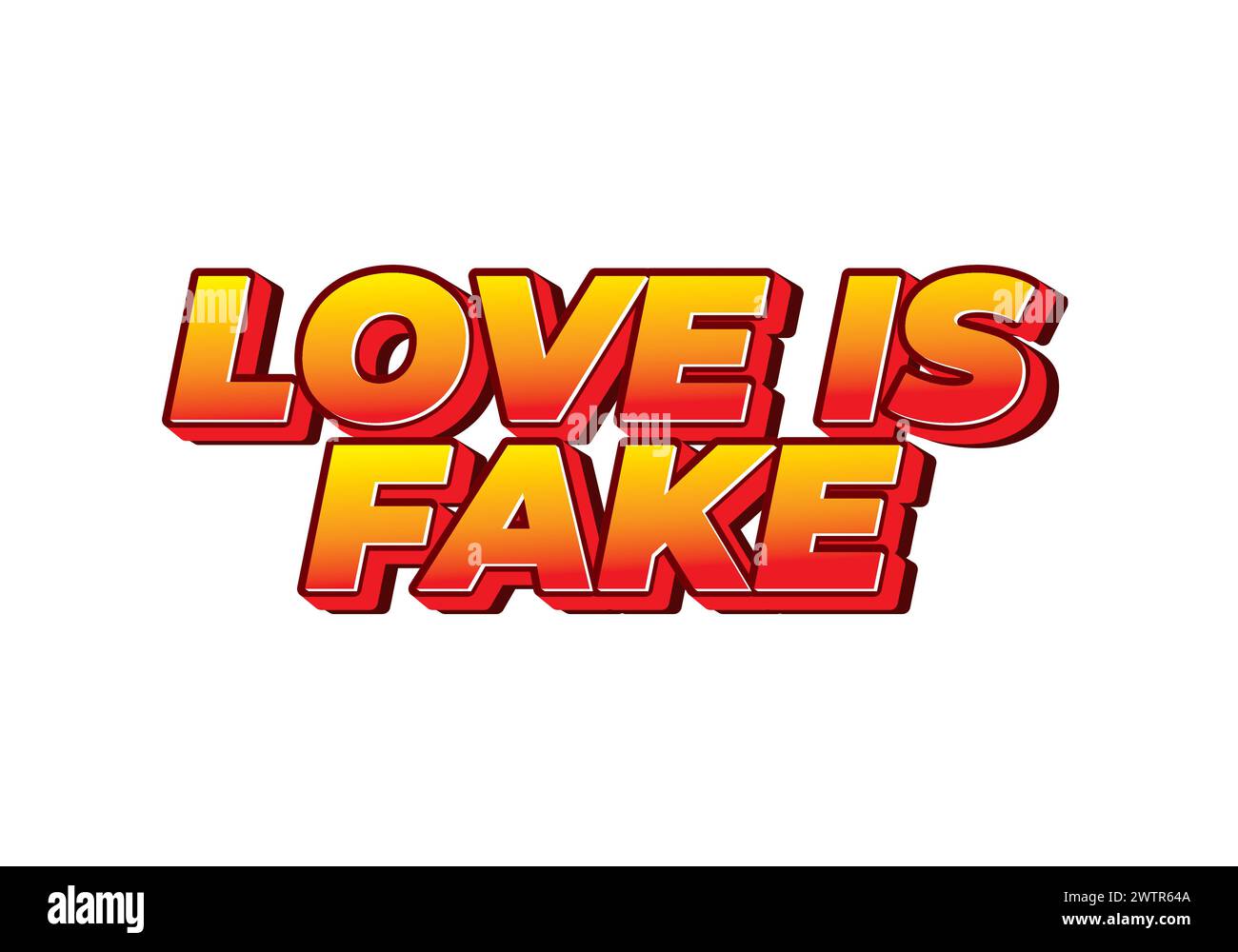 Love is fake. Text effect design in 3 dimension style Stock Vector ...