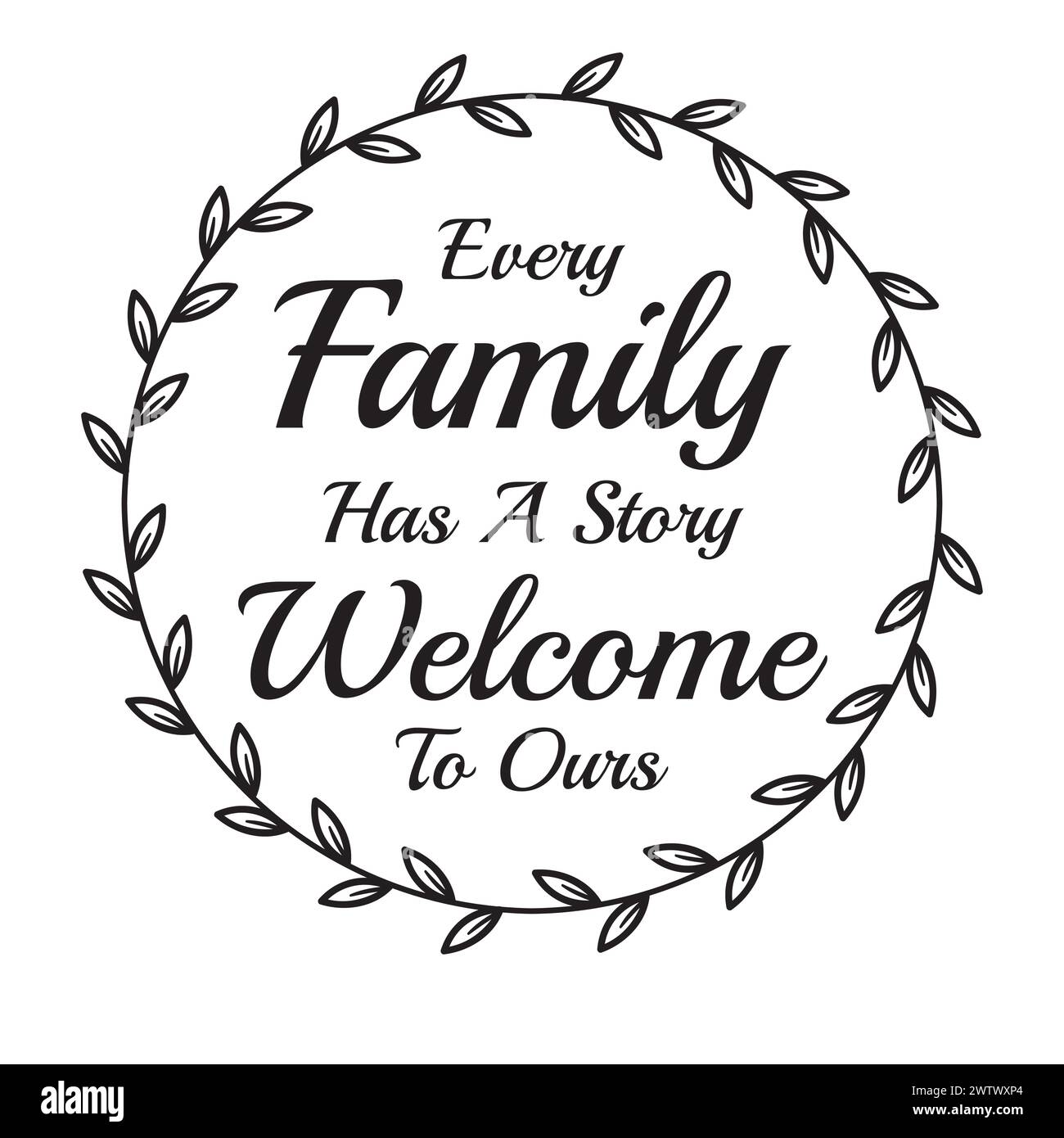 every family has a story welcome to ours inspirational quotes ...