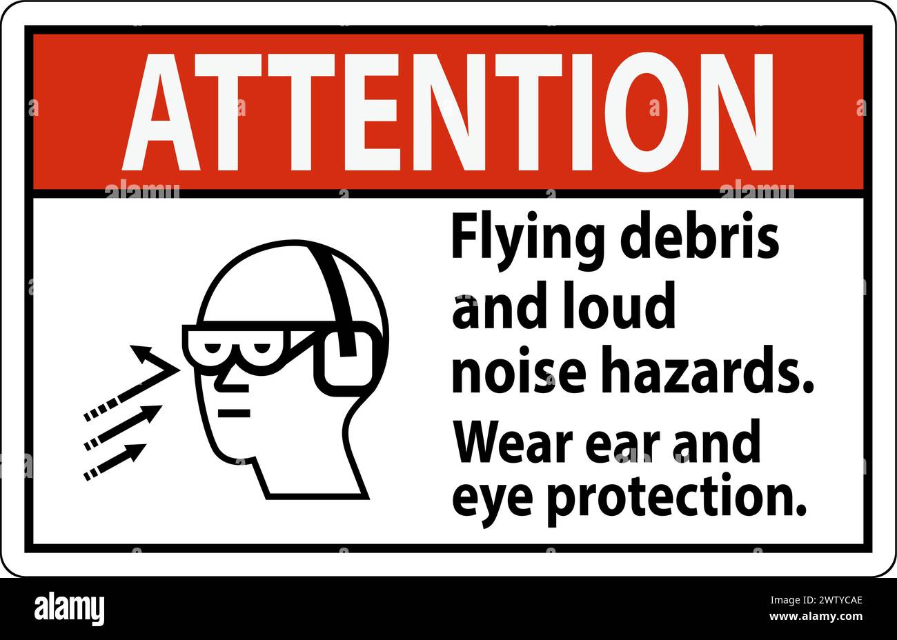 A attention sign depicting the necessity of wearing ear and eye ...