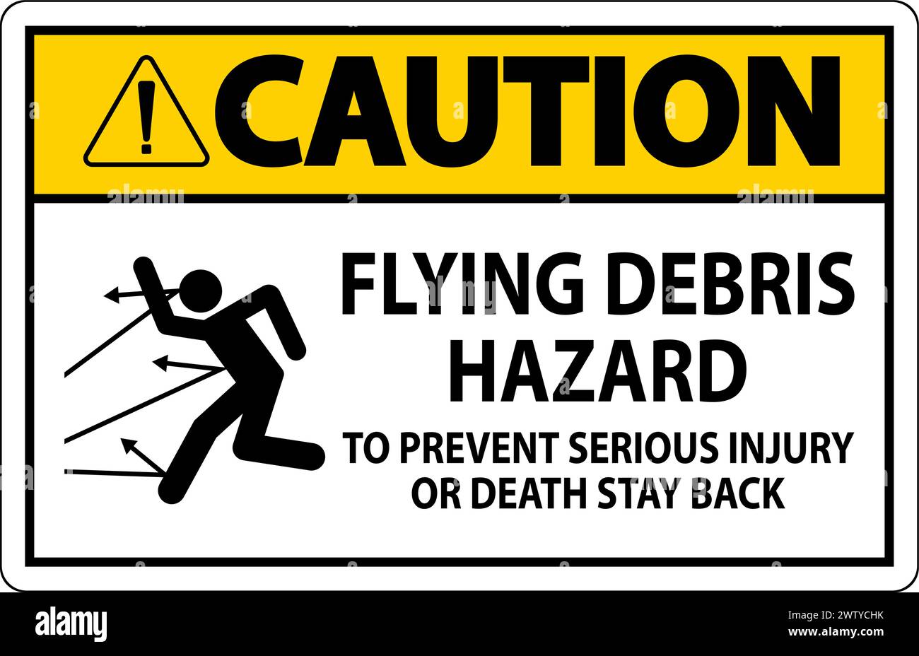 Caution Sign, Flying Debris Hazard - To Prevent Serious Injury Or Death ...