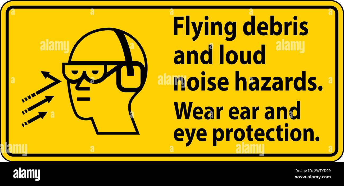 A warning sign depicting the necessity of wearing ear and eye ...