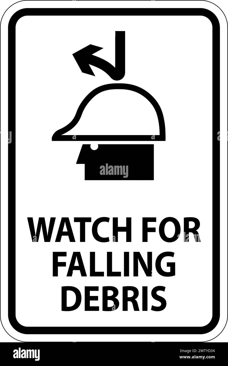Danger Sign, Watch For Falling Debris Stock Vector Image & Art - Alamy