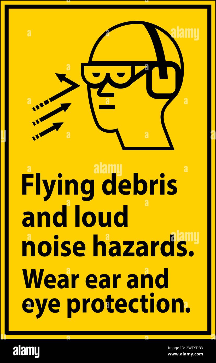 A warning sign depicting the necessity of wearing ear and eye ...