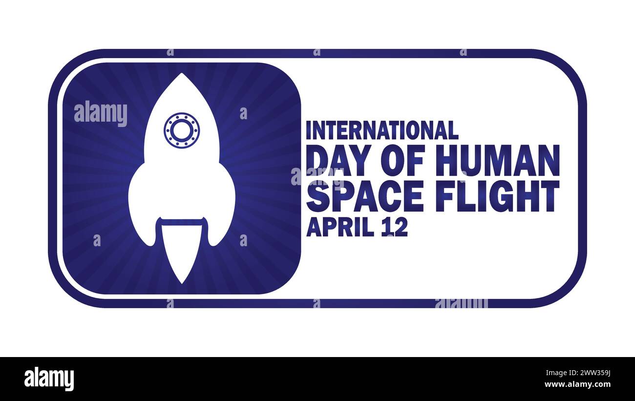 International Day Of Human Space Flight. Suitable for greeting card ...