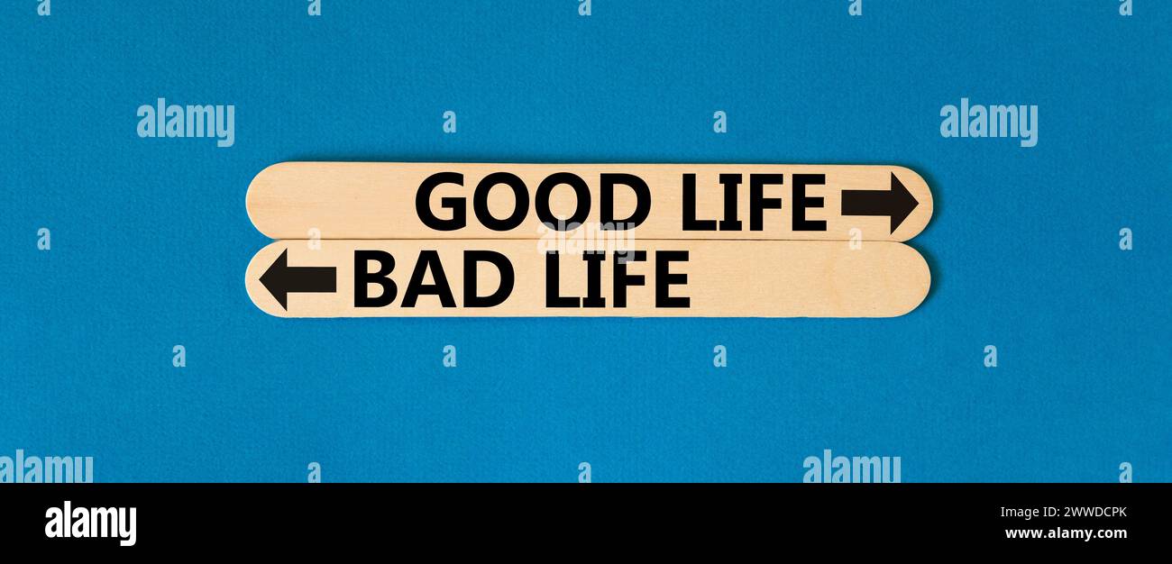 Good or bad life symbol. Concept word Good life Bad life on beautiful ...