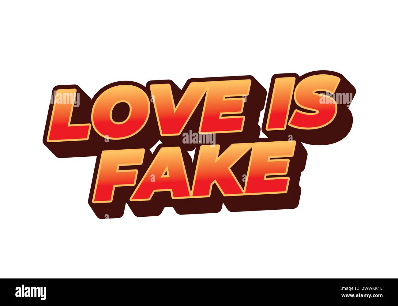 Love is fake. Text effect design in 3 dimension style Stock Vector ...