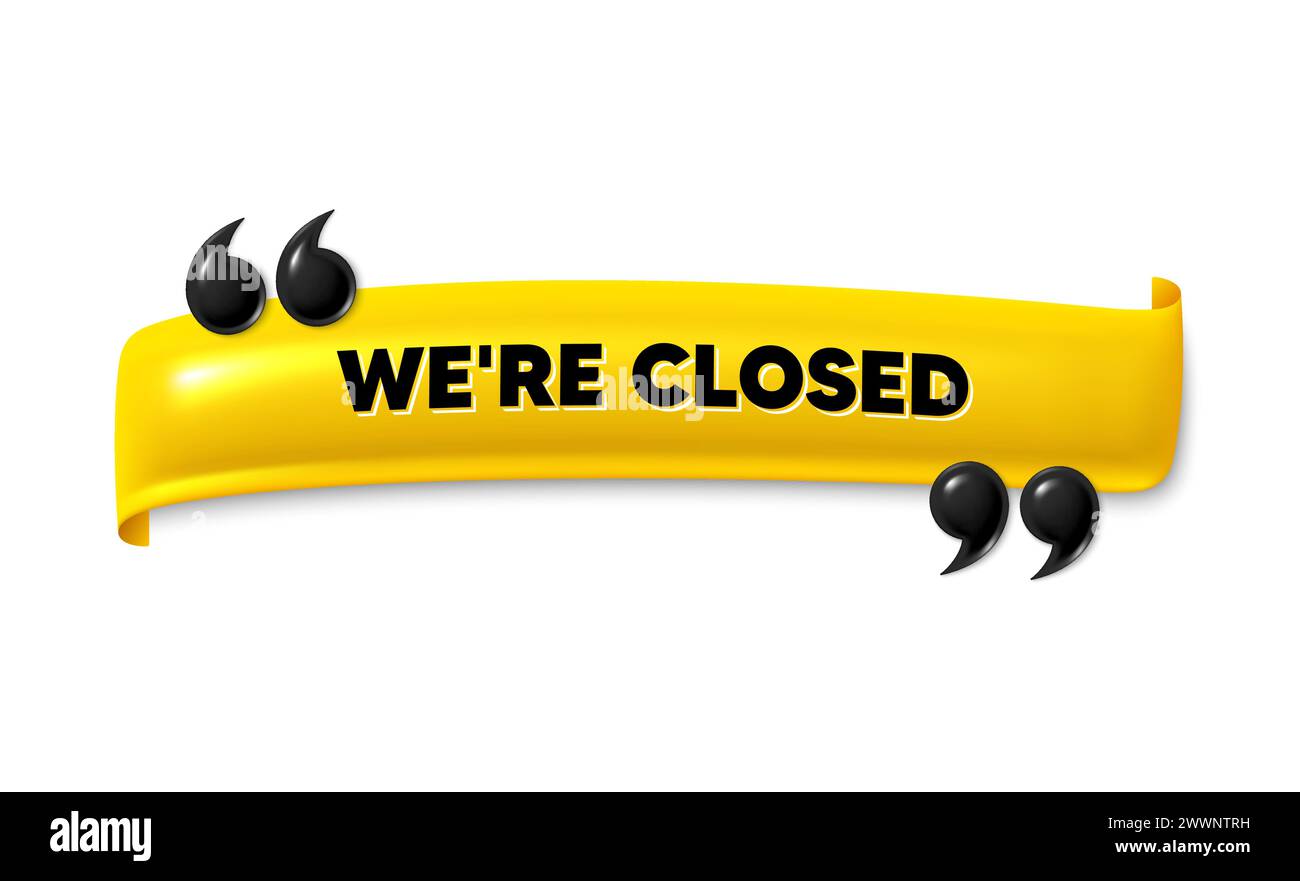 We are closed. Business closure sign. 3d ribbon banner. Vector Stock ...