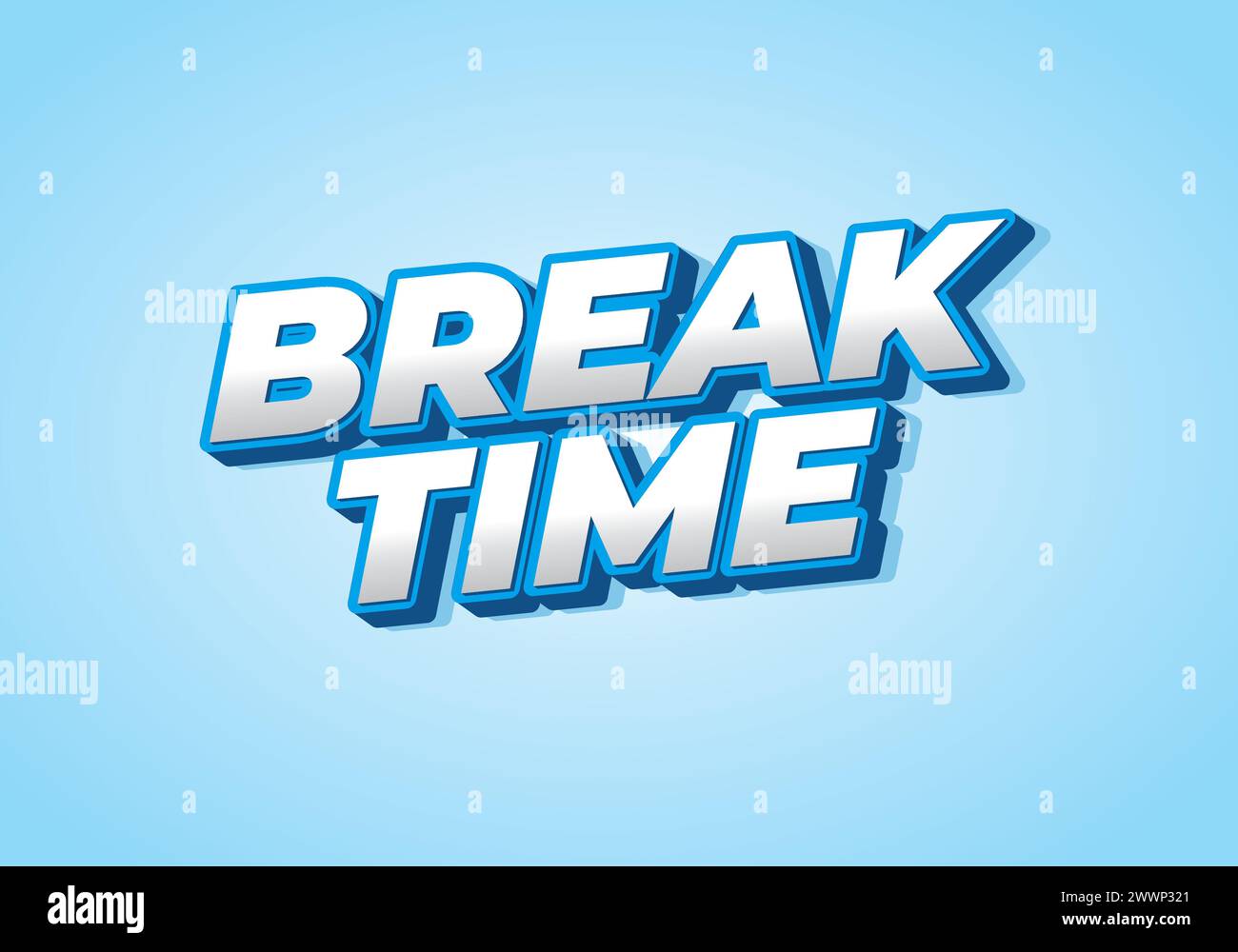 Break time. Text effect design in 3D look with eye catching colors ...