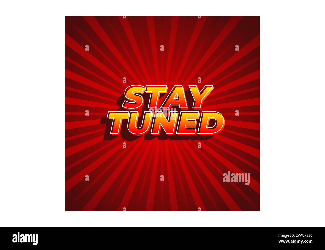 Stay tuned. Text effect design in eye catching color with 3D look style ...