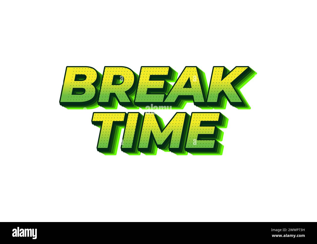 Break time. Text effect design in 3D look with eye catching colors ...