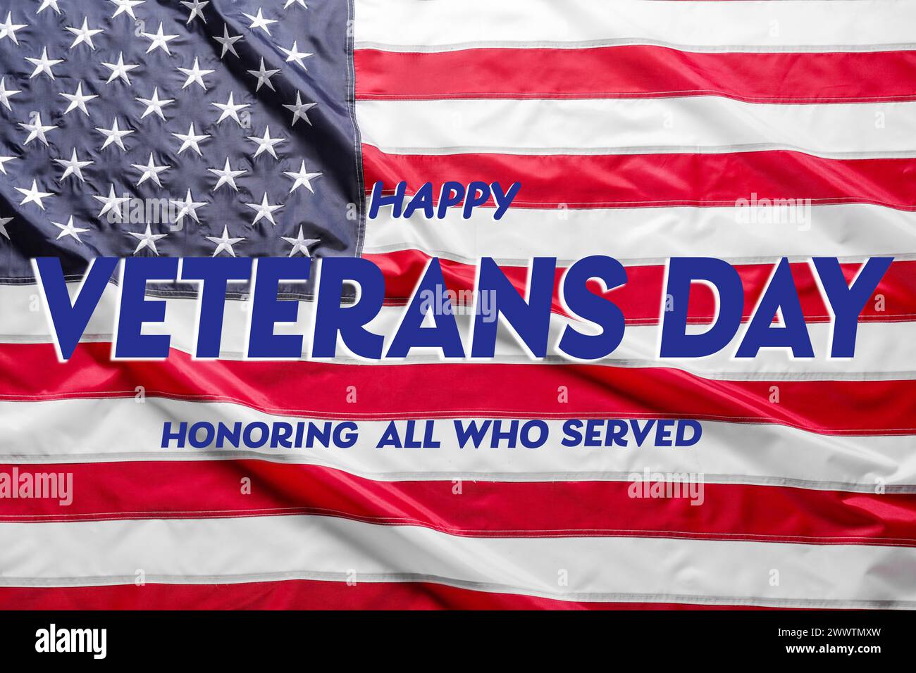 Veterans day. Honoring all who served. American flag as background ...