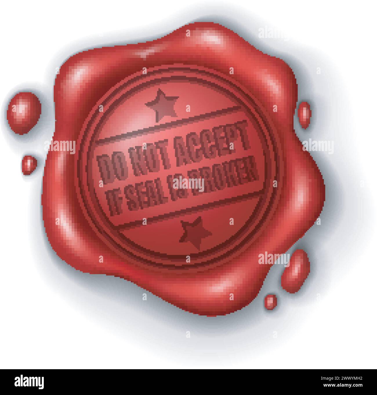 Do Not Accept If Seal Is Broken Wax Seal Stamp Realistic, Vector Illustration Stock Vector Image ...