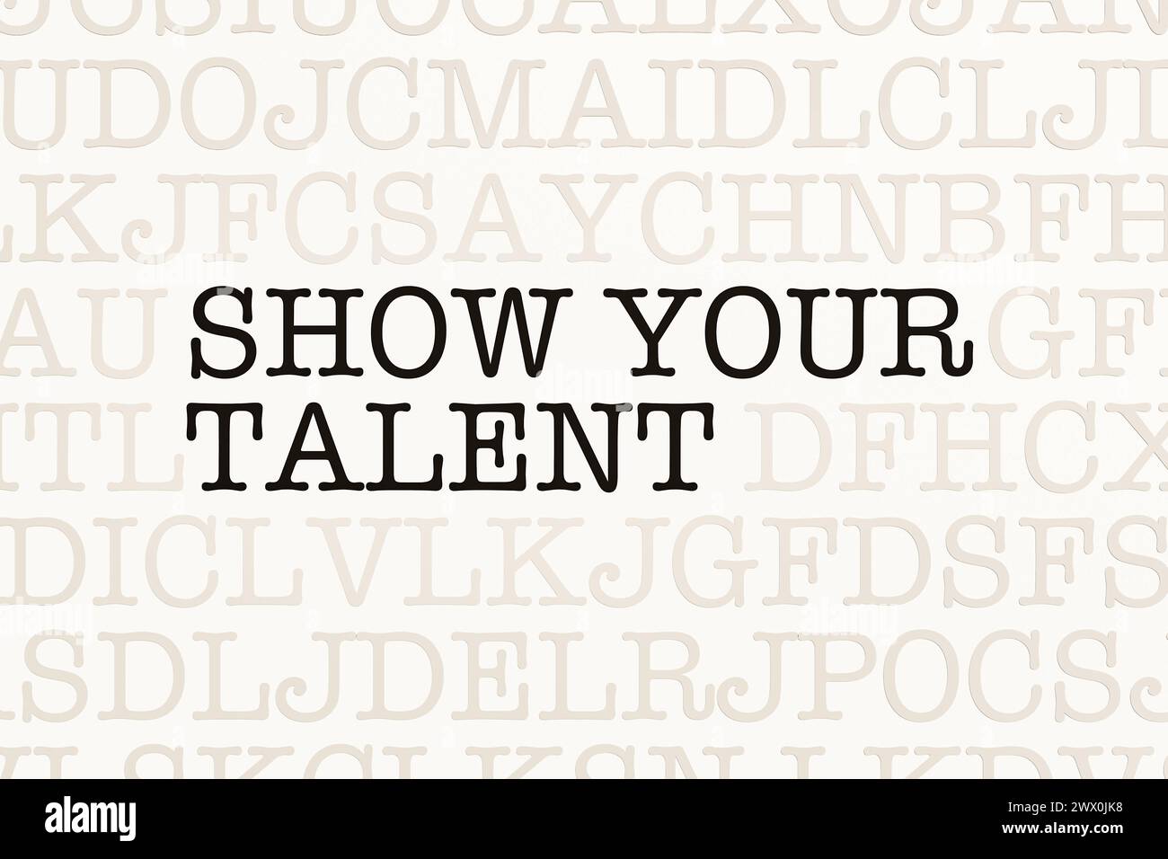 Show your talent. Show your talent. Page with letters in typewriter ...