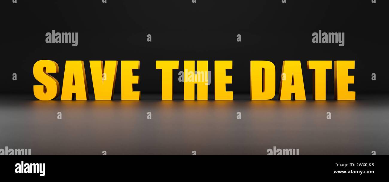 Save the date. Save the date. Banner in yellow capital letters with the ...