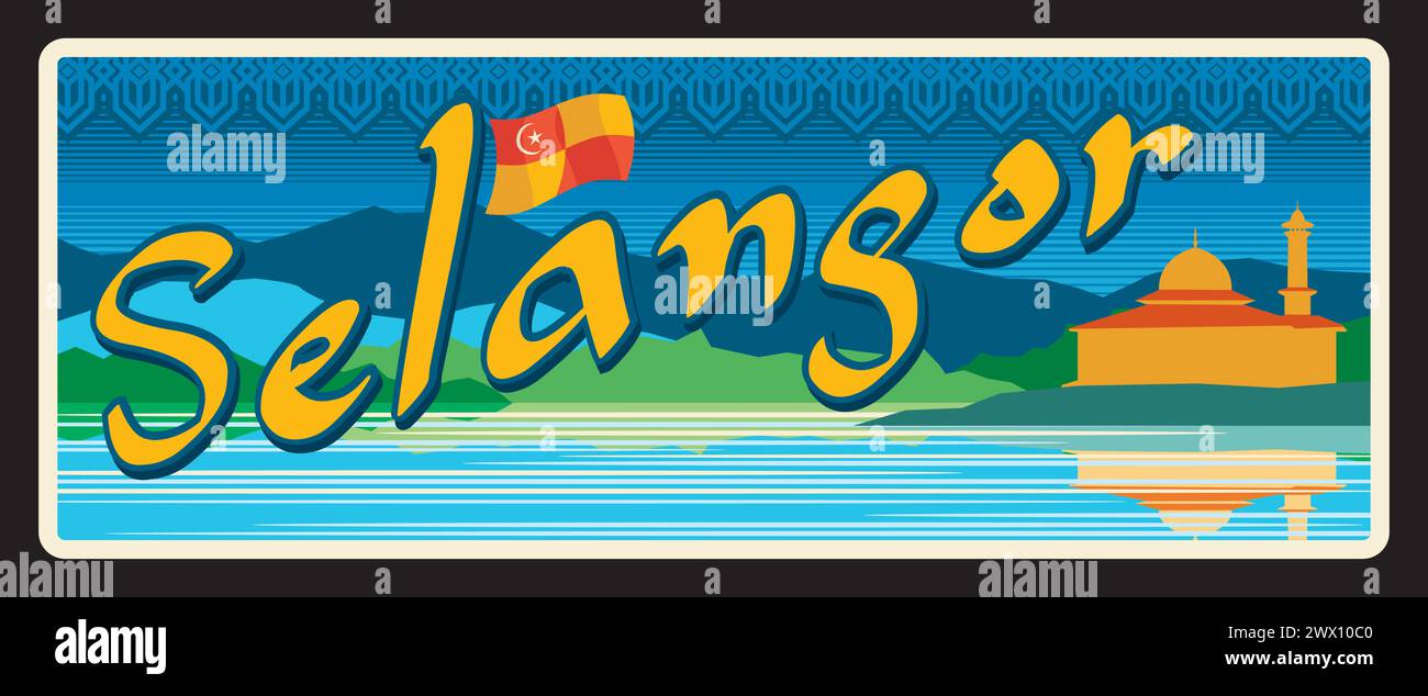 Selangor Malaysian state, Malaysia territory. Vector travel plate or ...