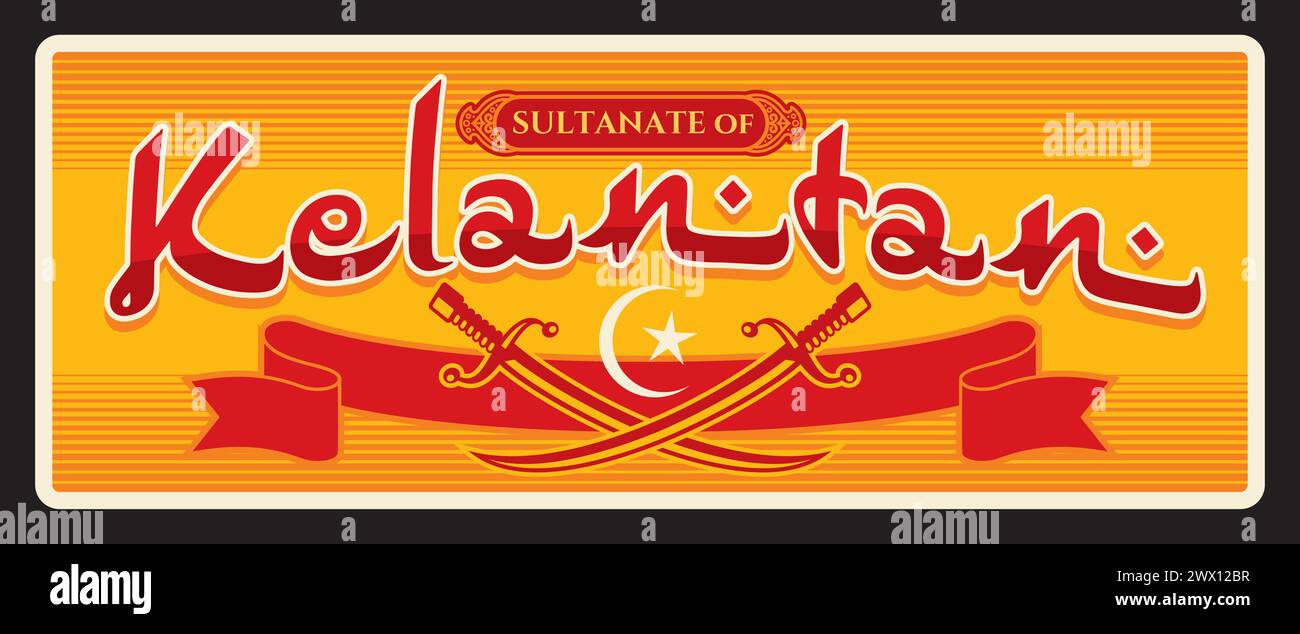 Sultanate of Kelantan, Malaysian territory and regions. Vector travel plate, vintage tin sign ...