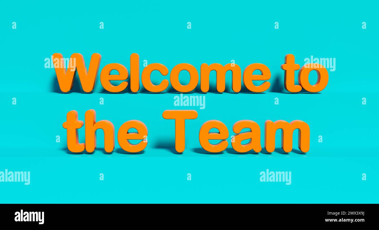 Welcome to the Team. Welcome to the Team. Orange shiny plastic letters ...