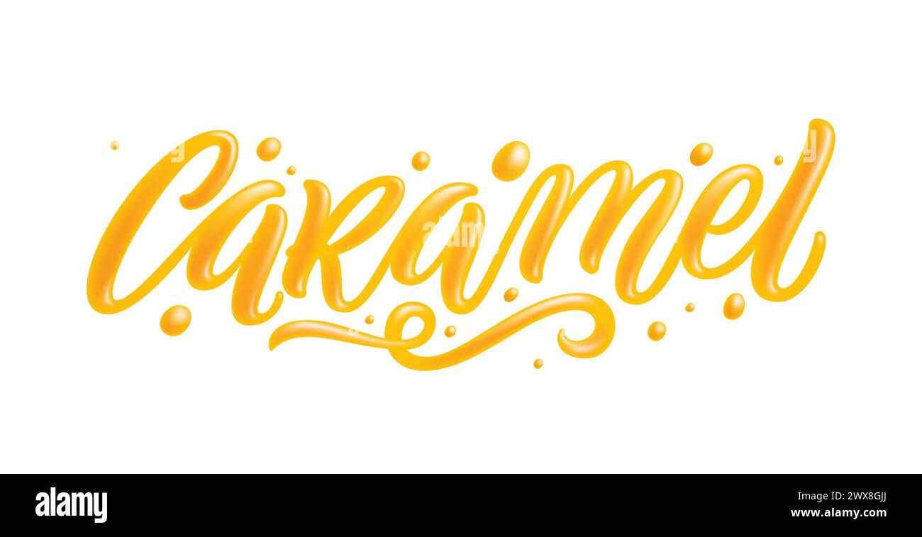 "Caramel" hand drawn lettering quote, liquid and glossy letters ...