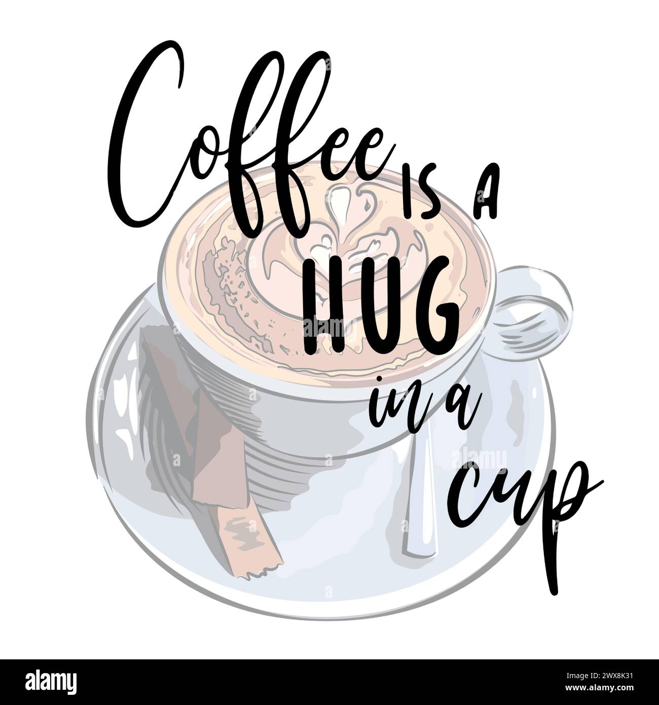 Cup of cappuccino with the inscription Coffee is a hug in a cup Stock ...