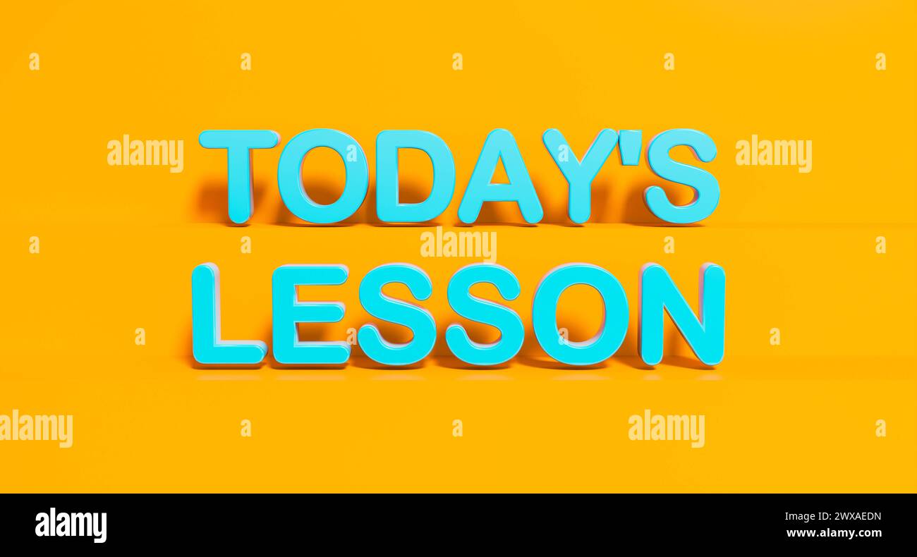 Today s lesson. Today s lesson. Blue shiny plastic letters, orange ...