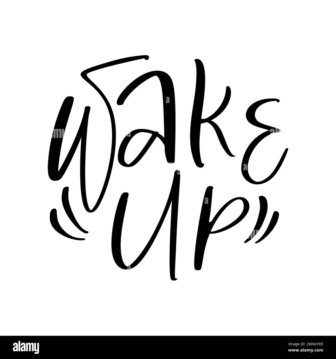 Wake Up black text. Modern morning motivation calligraphy. Hand ...