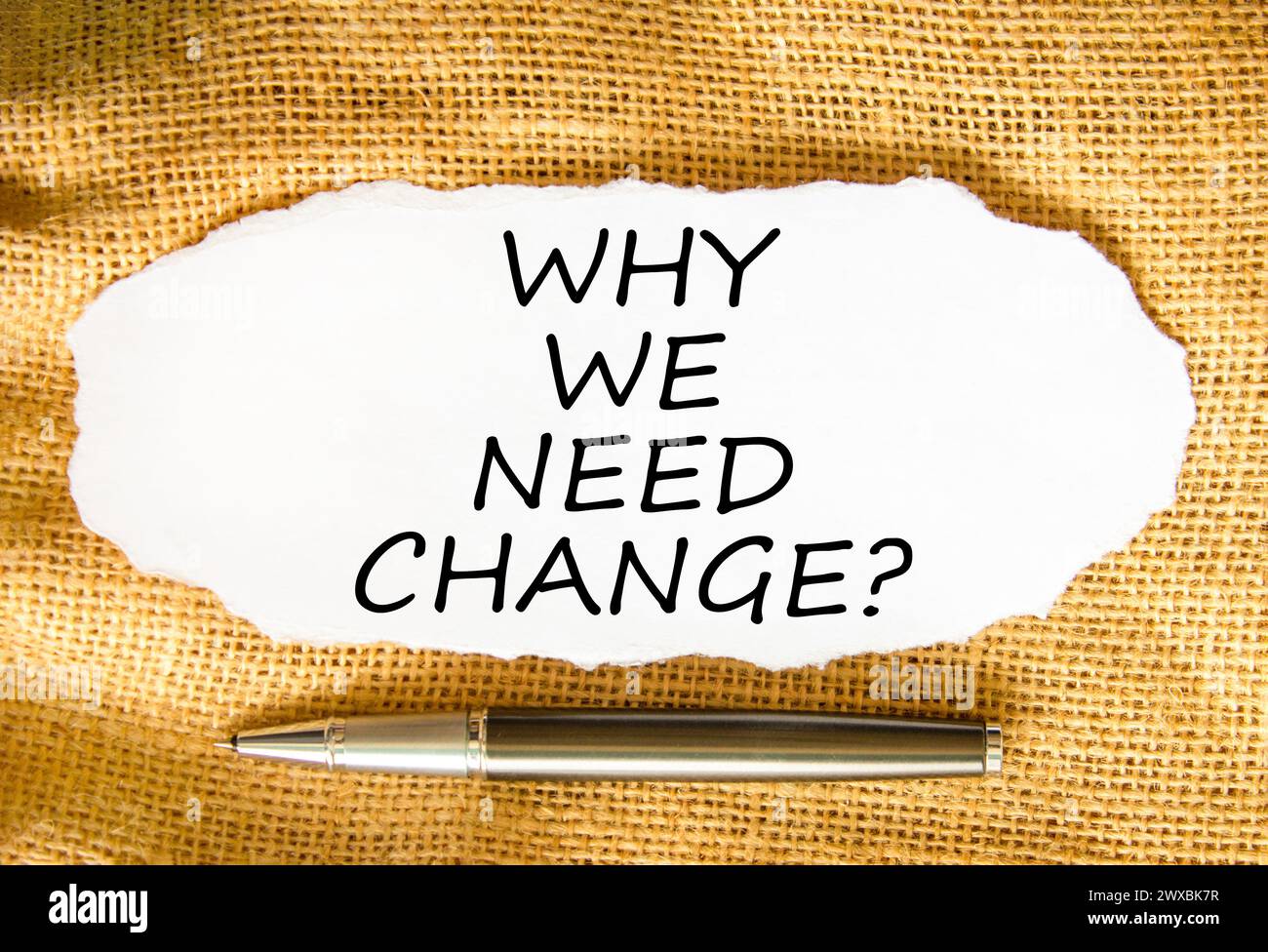 Why we need change symbol. Concept words Why we need change on beautiful white paper. Beautiful ...