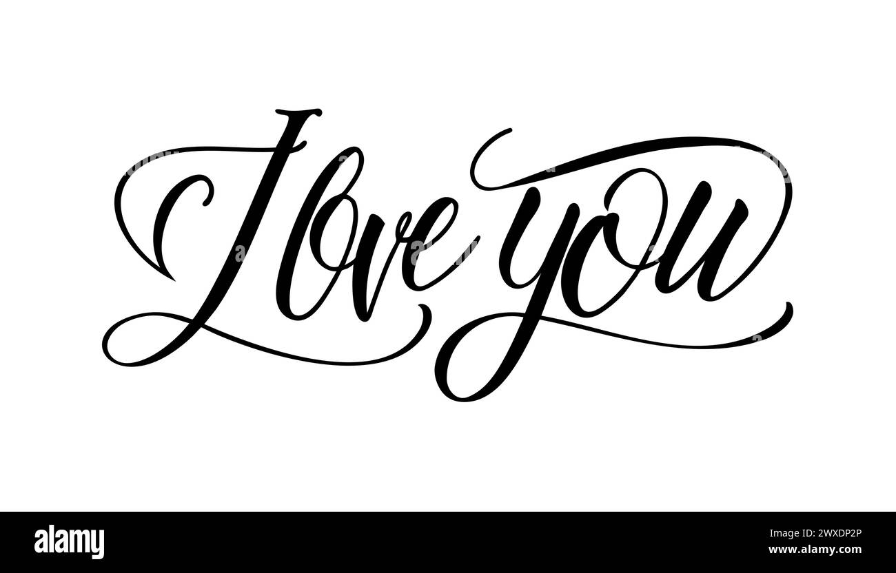 I love you - Lettering calligraphic font, hand drawing. Individual font ...