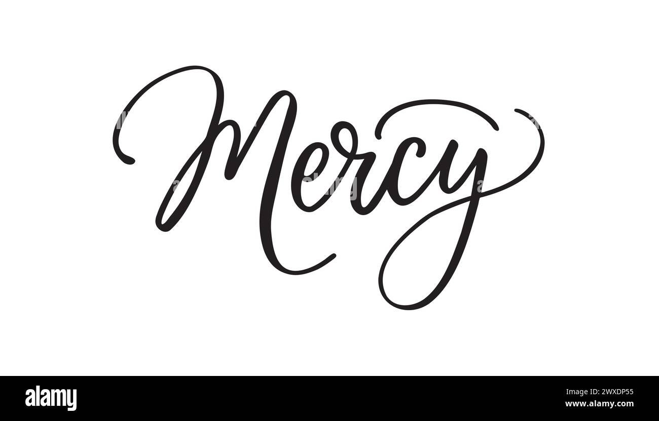 Mercy - calligraphy text. Sketch hand drawn vector illustration on ...