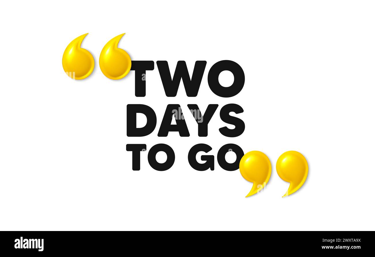 2 days to go symbol. Special offer price sign. 3d quotation marks ...