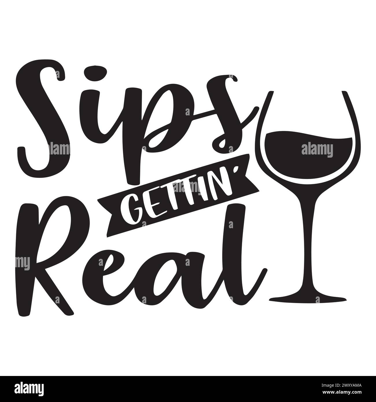 Sips Gettin Real Inspirational Quotes Motivational Typography Lettering Stock Vector Image