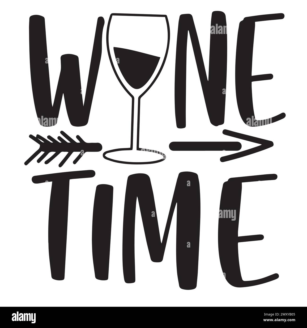 wine time inspirational quotes motivational typography lettering Stock ...