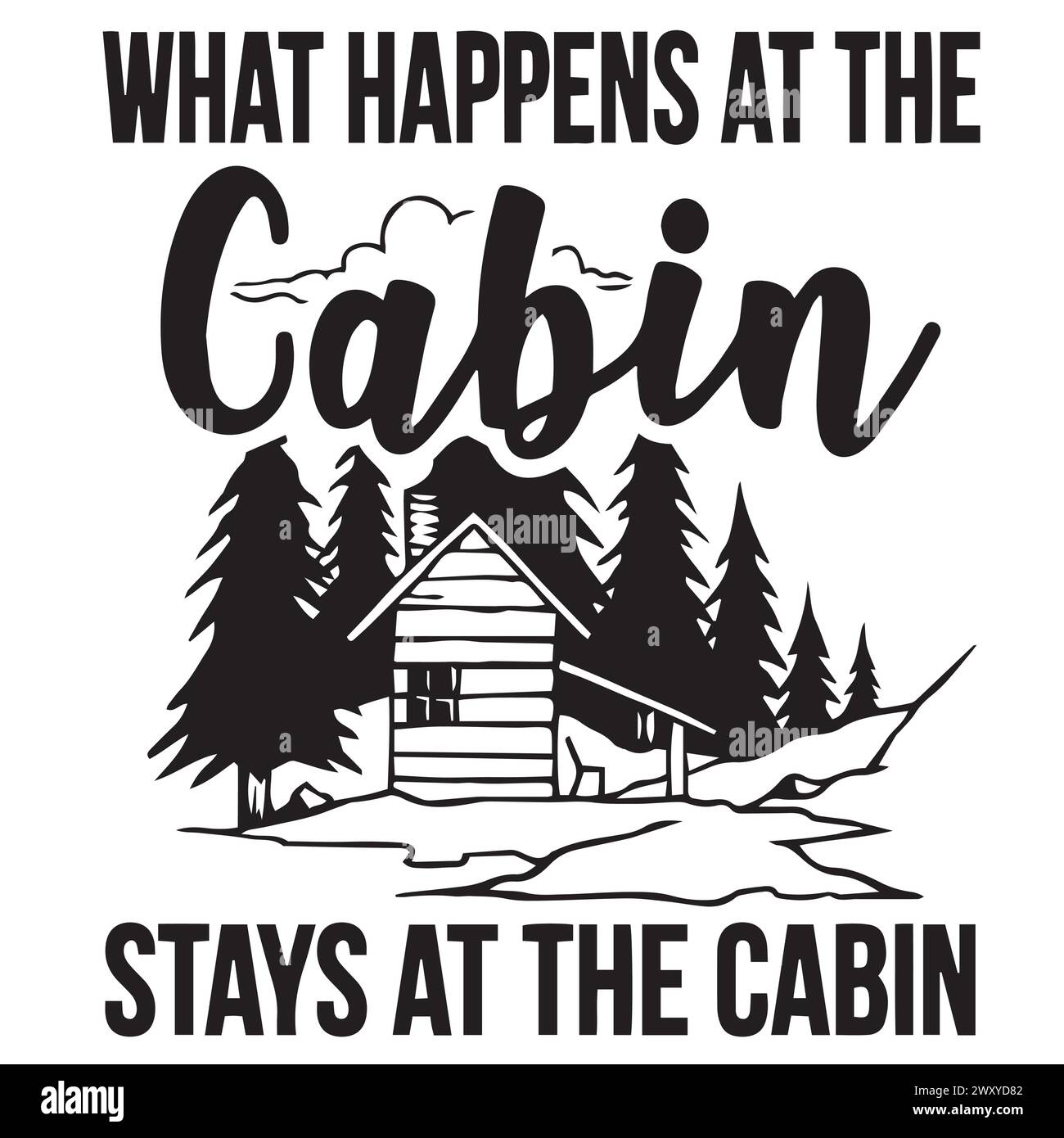 what happens at the cabin stays at the cabin inspirational quotes ...
