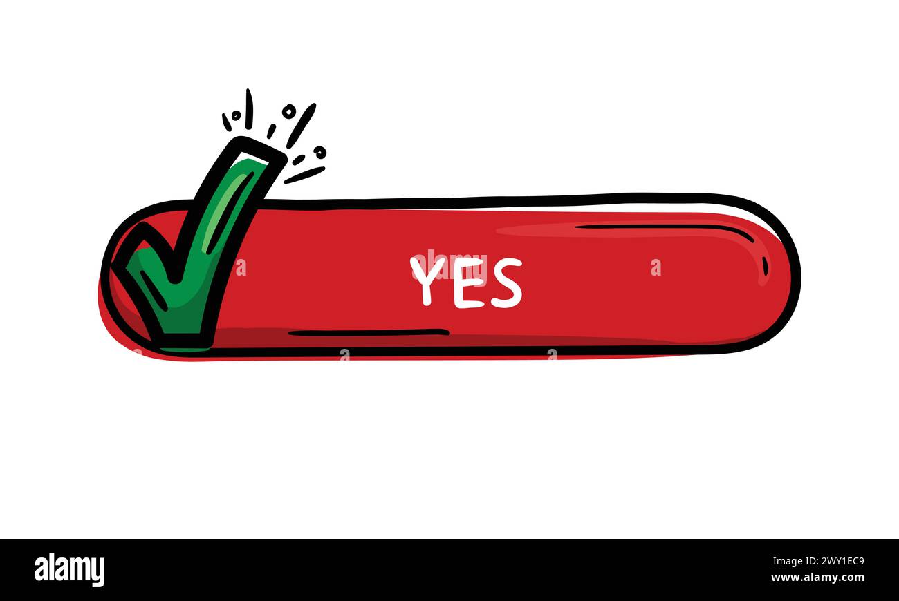Red button with a check mark and the text yes. Hand drawn design ...