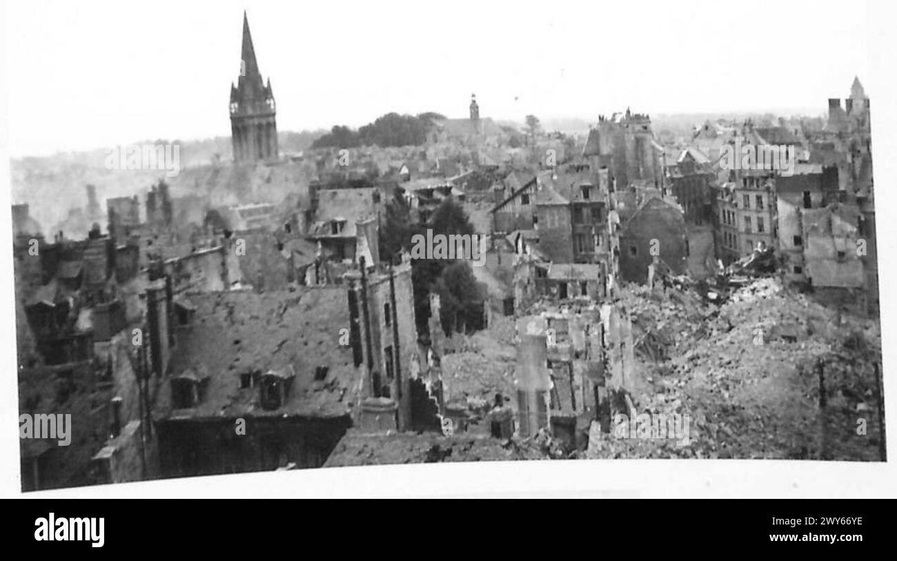 THE ENTRY INTO CAEN - Two views of the town showing the damage done ...