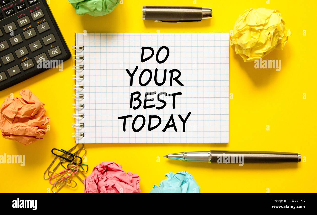 Do your best today symbol. Concept words Do your best today on ...