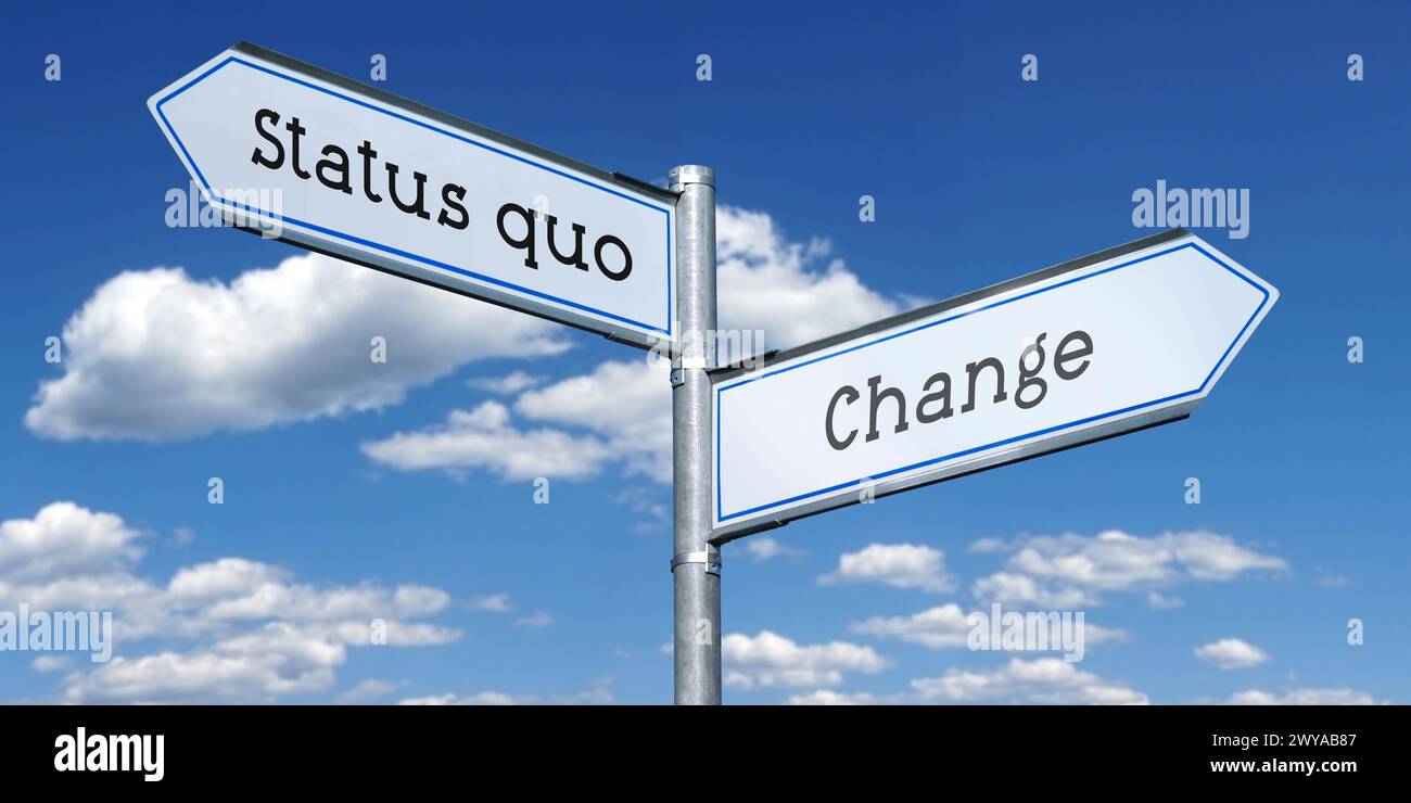 Status quo or change - metal signpost with two arrows Stock Photo - Alamy