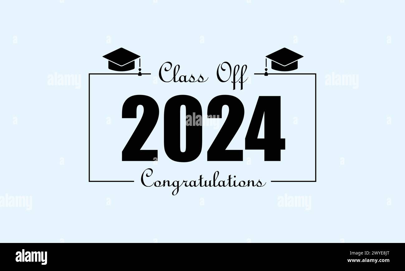 Celebrating the Class of 2024 with Beautiful Typography Stock Vector ...