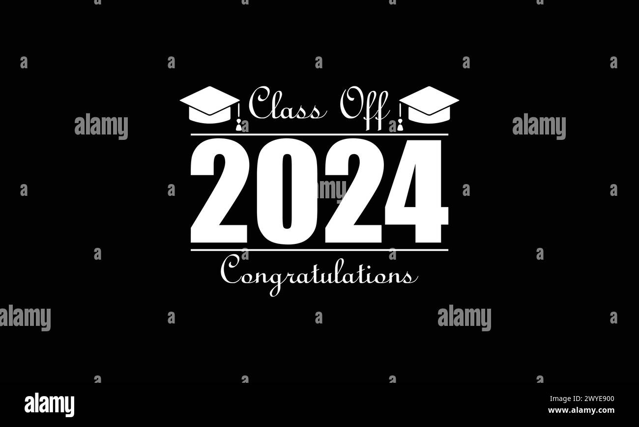 Celebrating the Class of 2024 with Beautiful Typography Stock Vector ...