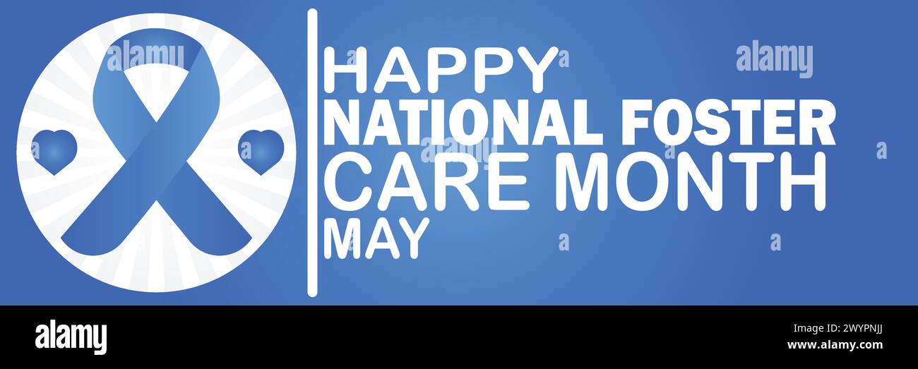 Happy National Foster Care Month May. Suitable for greeting card ...