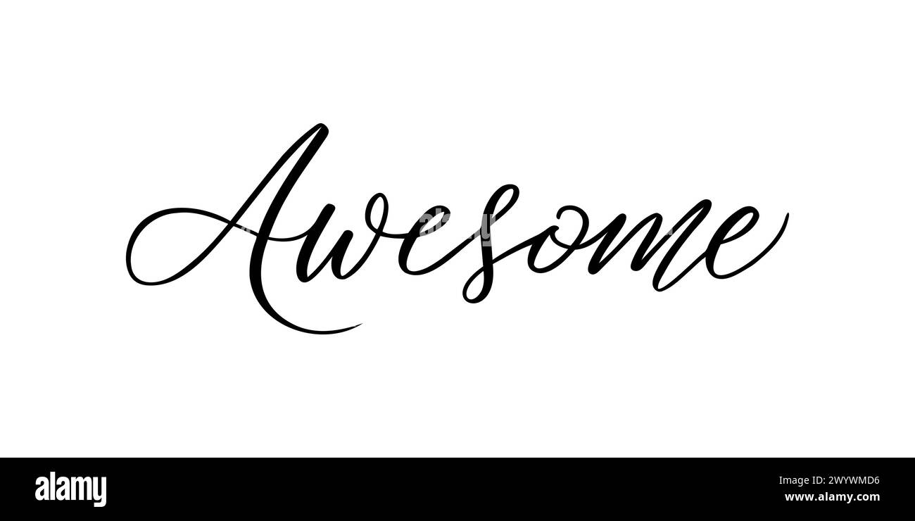 Awesome - Handwritten inscription in calligraphic style on a white ...