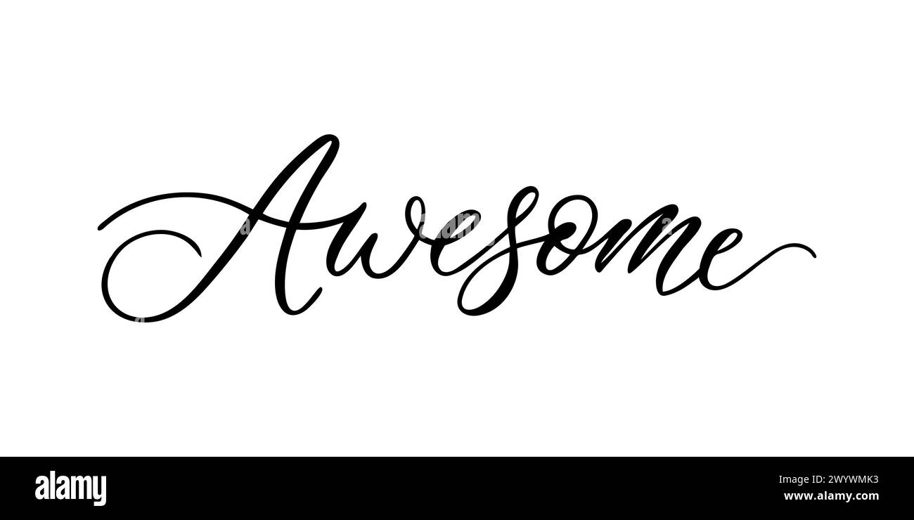 Awesome - Handwritten inscription in calligraphic style on a white ...