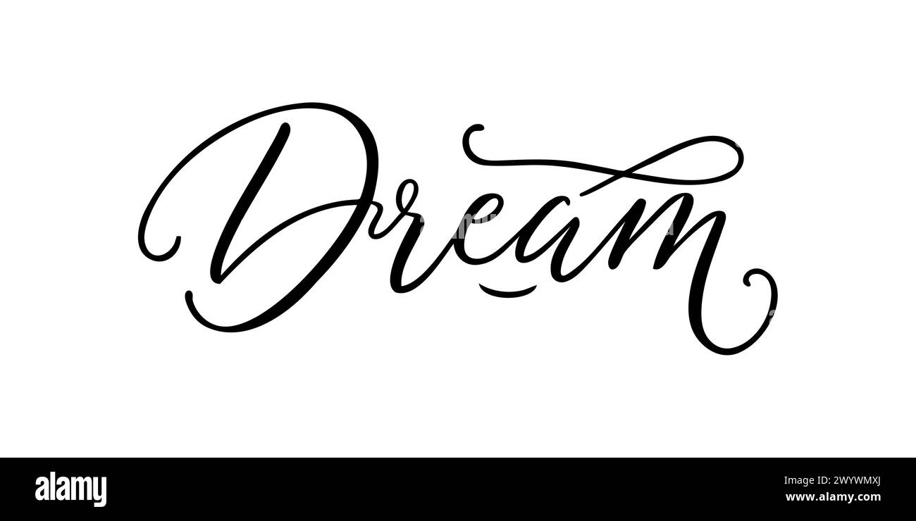 Dream - Handwritten inscription in calligraphic style on a white ...