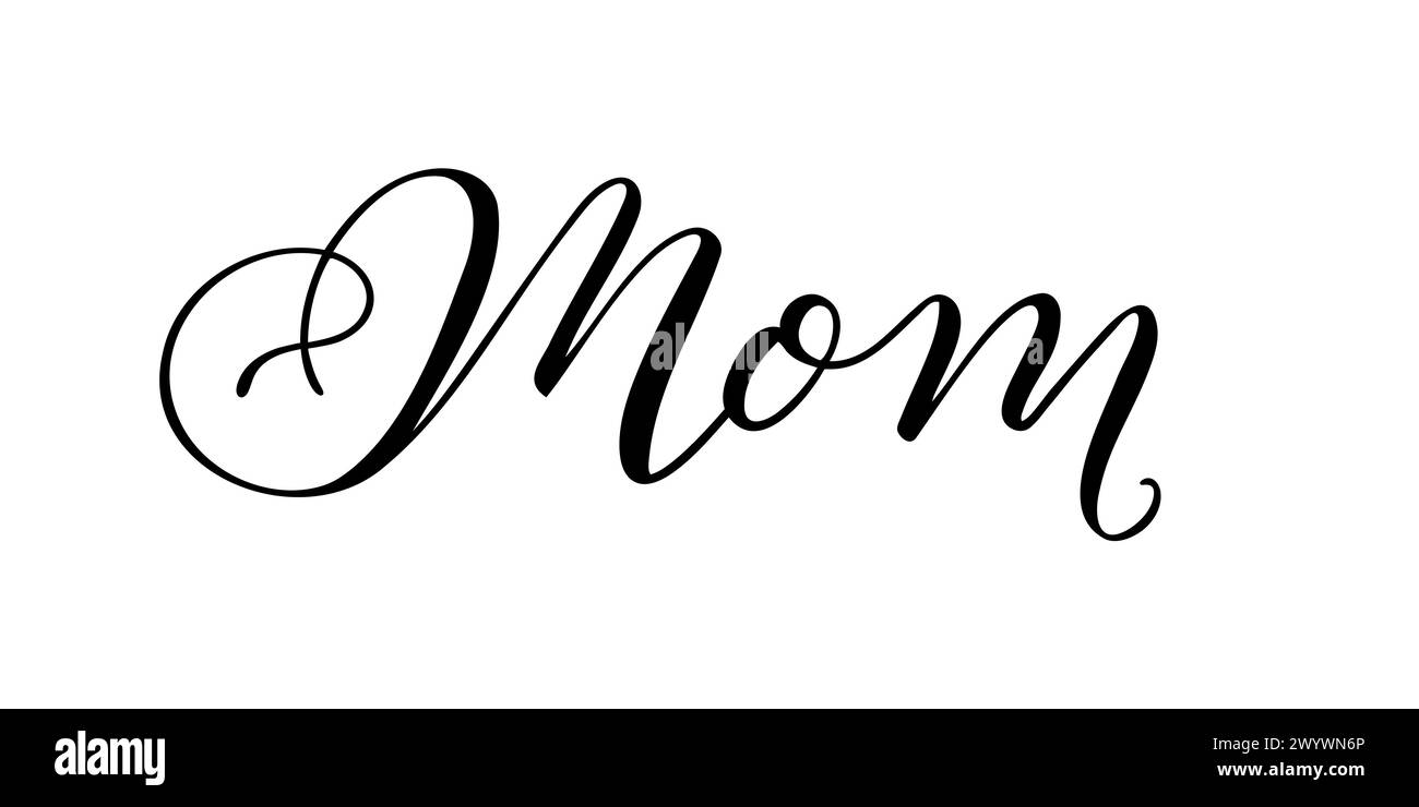 Mom - Handwritten inscription in calligraphic style on a white ...