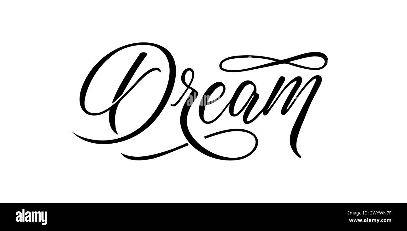 Dream - Handwritten inscription in calligraphic style on a white ...