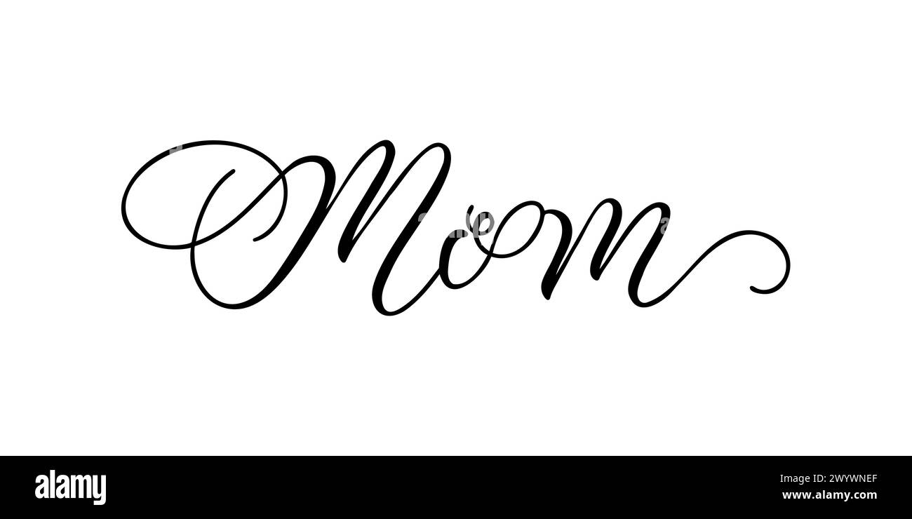 Mom - Handwritten inscription in calligraphic style on a white ...
