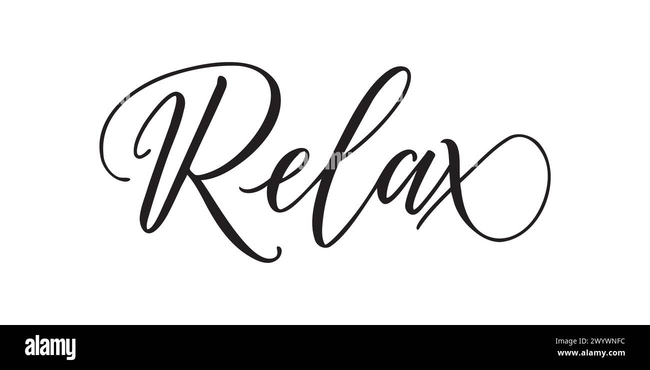 Relax - Handwritten inscription in calligraphic style on a white ...